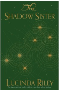 The Shadow Sister by Lucinda Riley – She Reads Novels