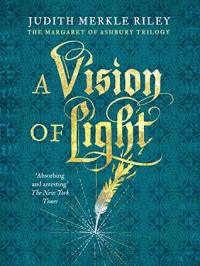 A Vision of Light by Judith Merkle Riley – She Reads Novels