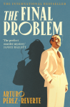 The Final Problem by Arturo Pérez-Reverte – #ReadIndies – She Reads Novels